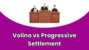 Volino vs Progressive Settlement 2025: Payout to Start in the Very Near ...