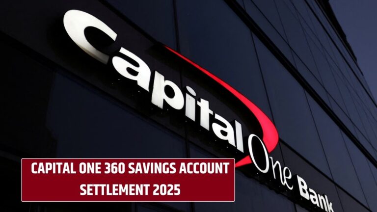 Capital One 360 Savings Account Settlement 2025: Eligibility and Payout ...